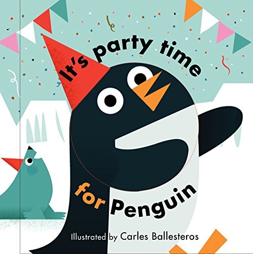 It's Party Time for Penguin (Little Faces) by Matthew Morgan | Goodreads