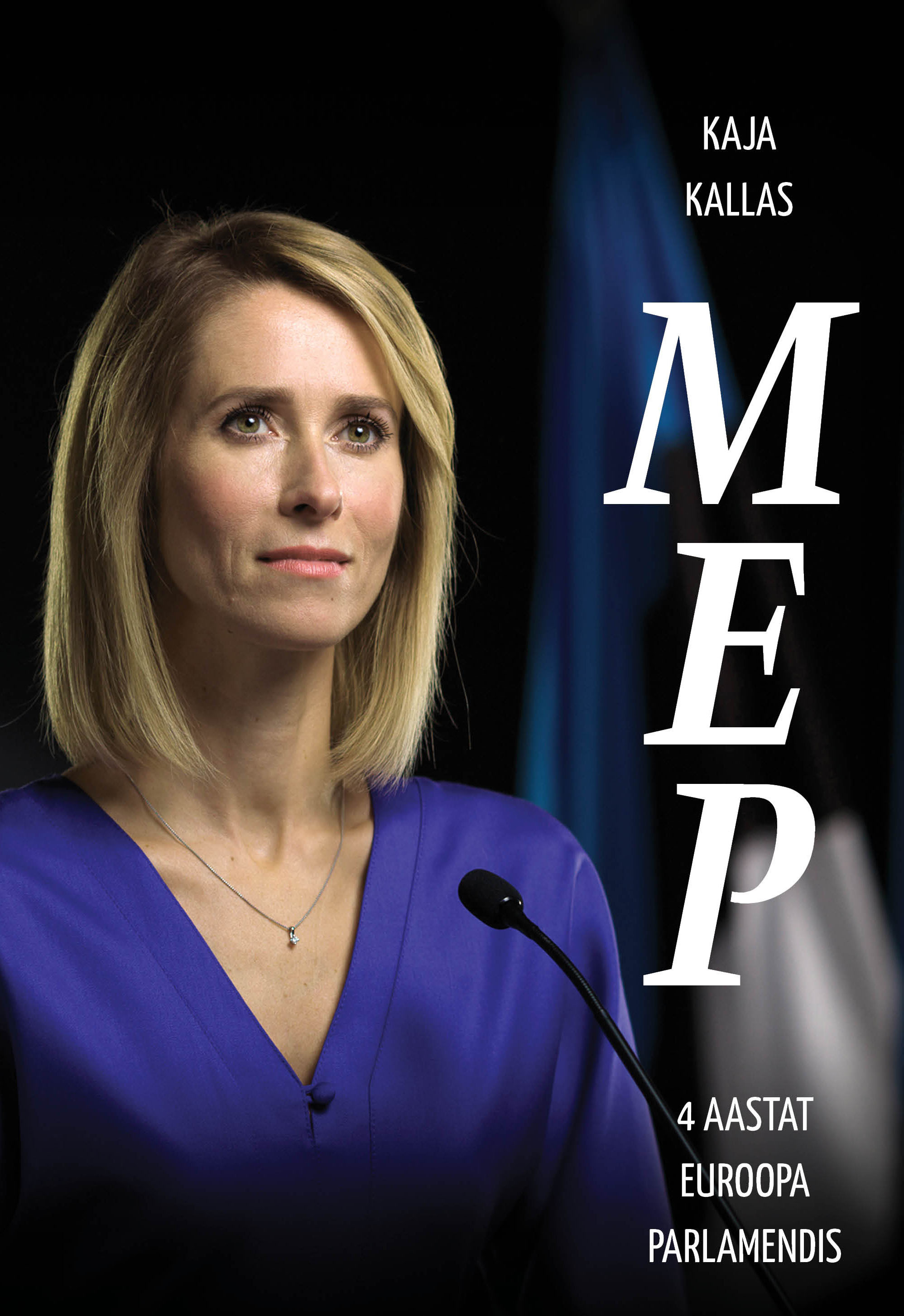 MEP. 4 aastat Euroopa Parlamendis by Kaja Kallas | Goodreads