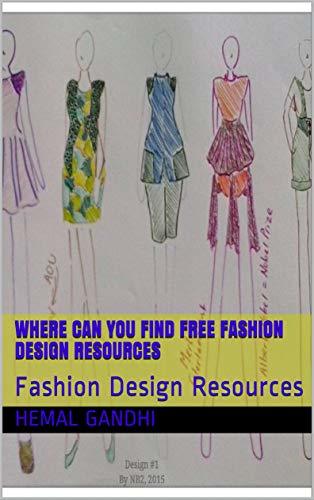 Where Can You Find Free Fashion Design Resources: Fashion Design ...