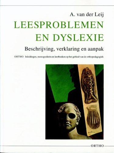 Leesproblemen en dyslexie: beschrijving, verklaring en aanpak (Ortho ...
