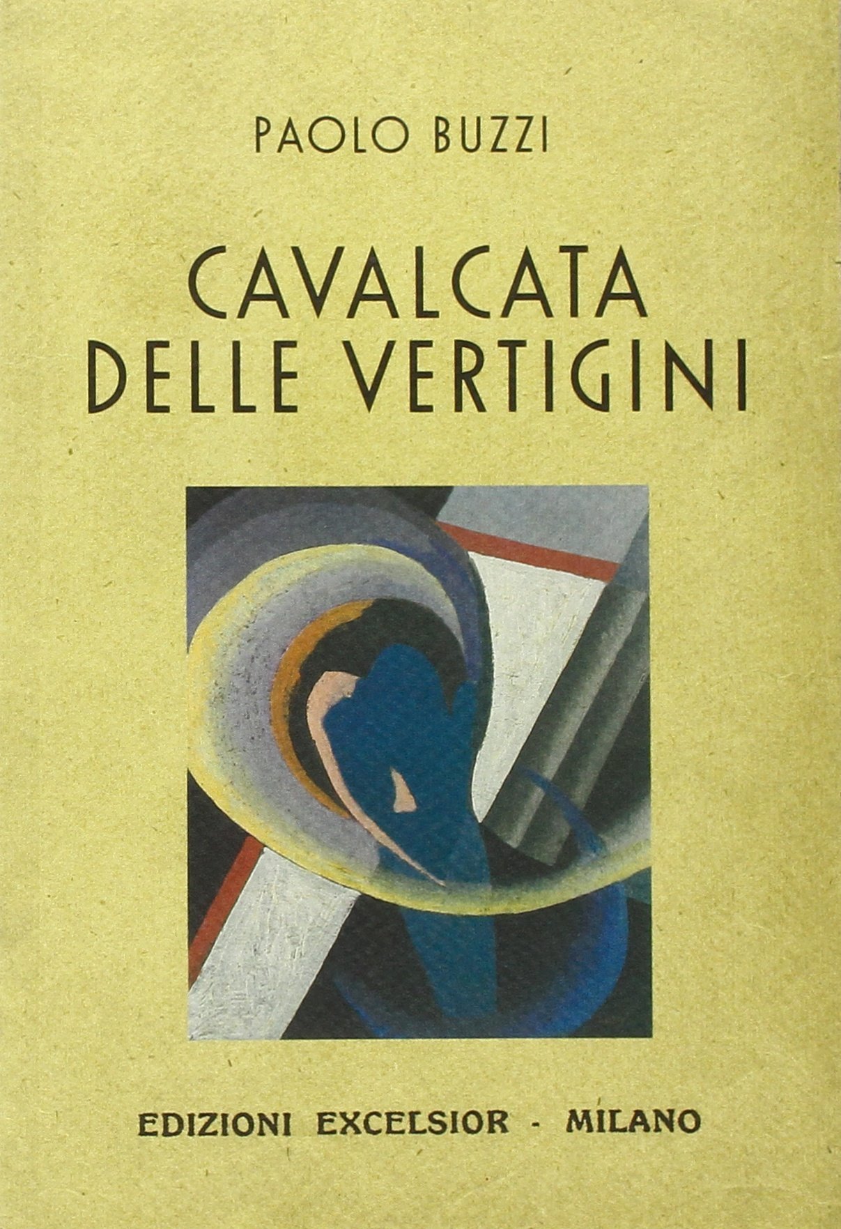 Cavalcata delle vertigini by Paolo Buzzi | Goodreads