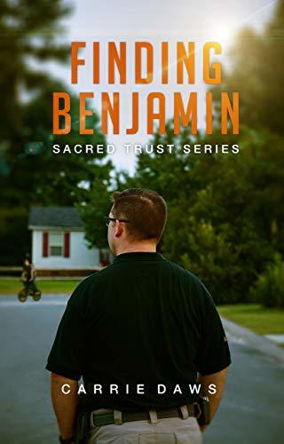 Finding Benjamin (Sacred Trust #2) by Carrie Daws | Goodreads