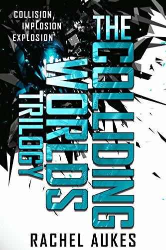 Earth Under Siege: The Complete Colliding Worlds Trilogy by Berinn Rae ...