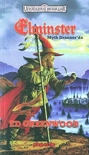 Elminster-Myth Drannor''da-Unutulmus Diyarlar by Ed Greenwood | Goodreads