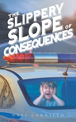The Slippery Slope of Consequences by Nati Carrillo | Goodreads