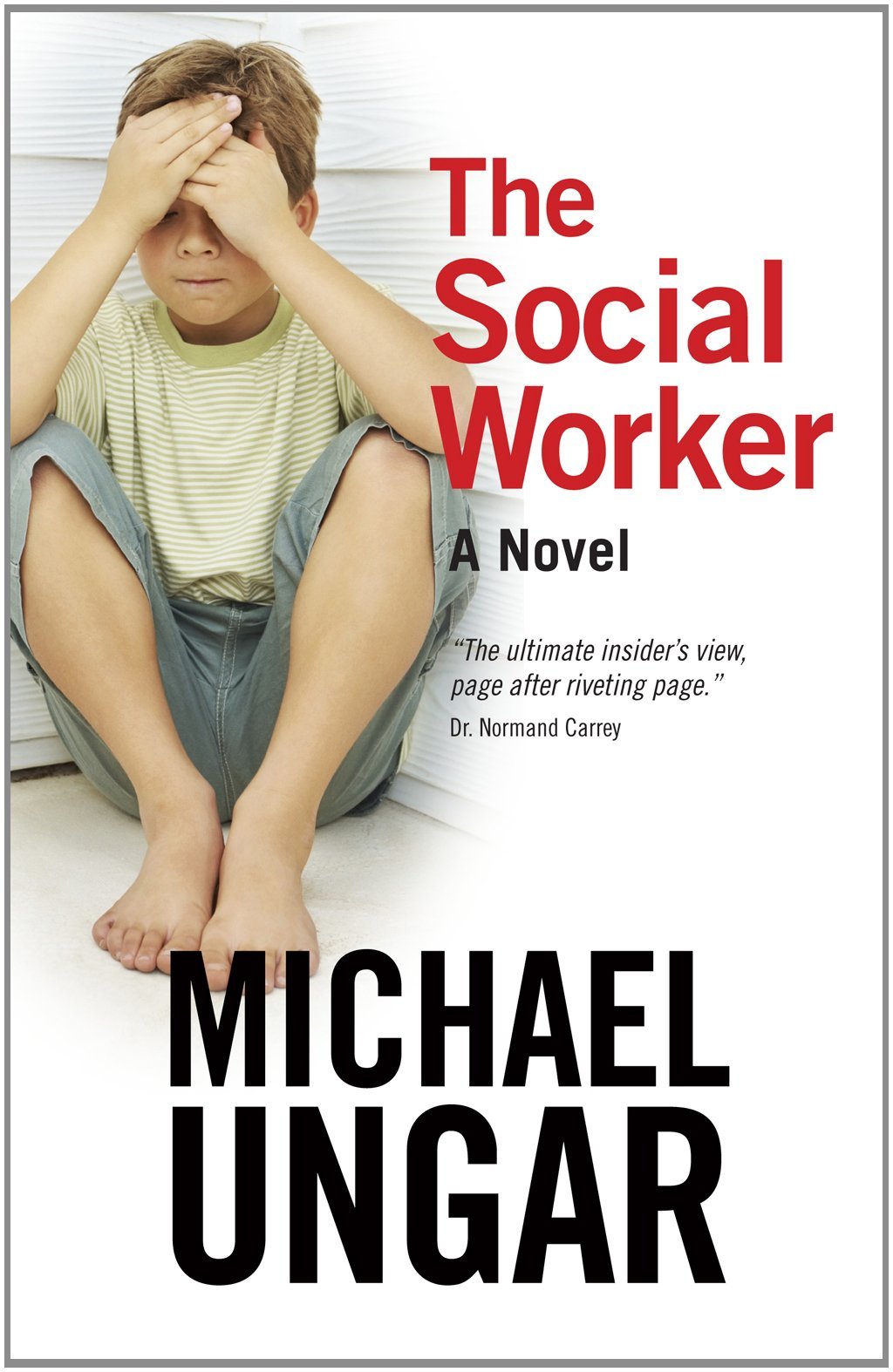The Social Worker: A Novel by Michael Ungar | Goodreads