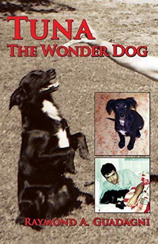 Tuna, the Wonder Dog by Raymond A. Guadagni | Goodreads