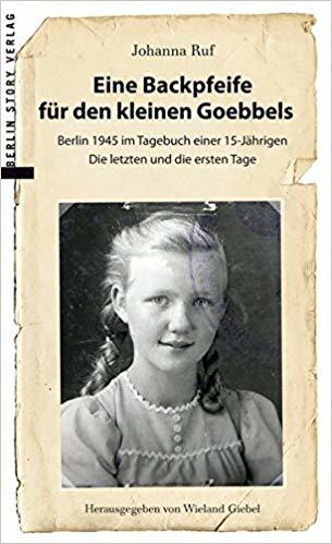 Eine Backpfeife für den kleinen Goebbels by Johanna Ruf | Goodreads