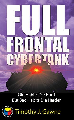 Full Frontal Cybertank by Timothy J. Gawne | Goodreads