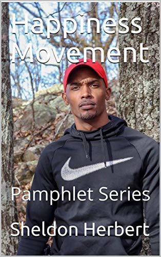 Happiness Movement : Pamphlet Series (Definition) by Sheldon Herbert ...
