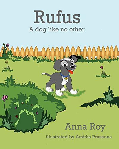 Rufus: A dog like no other by Anna Roy | Goodreads