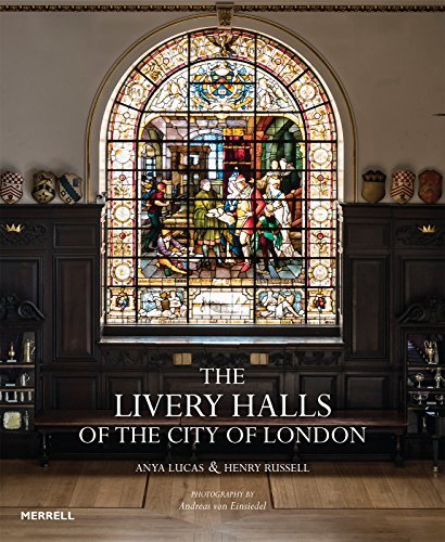 The Livery Halls of the City of London by Anya Lucas | Goodreads