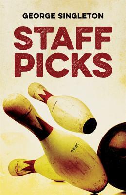 Staff Picks by George Singleton | Goodreads