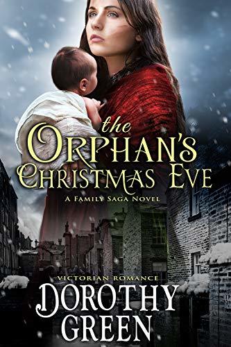 Victorian Romance: The Orphan’s Christmas Eve by Dorothy Green | Goodreads