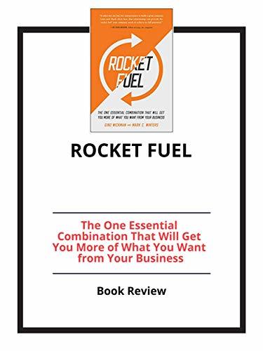 Rocket Fuel: The One Essential Combination That Will Get You More of ...