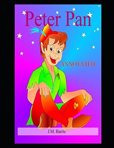 Peter Pan (Annotated): With Study Guide Questions by J.M. Barrie ...