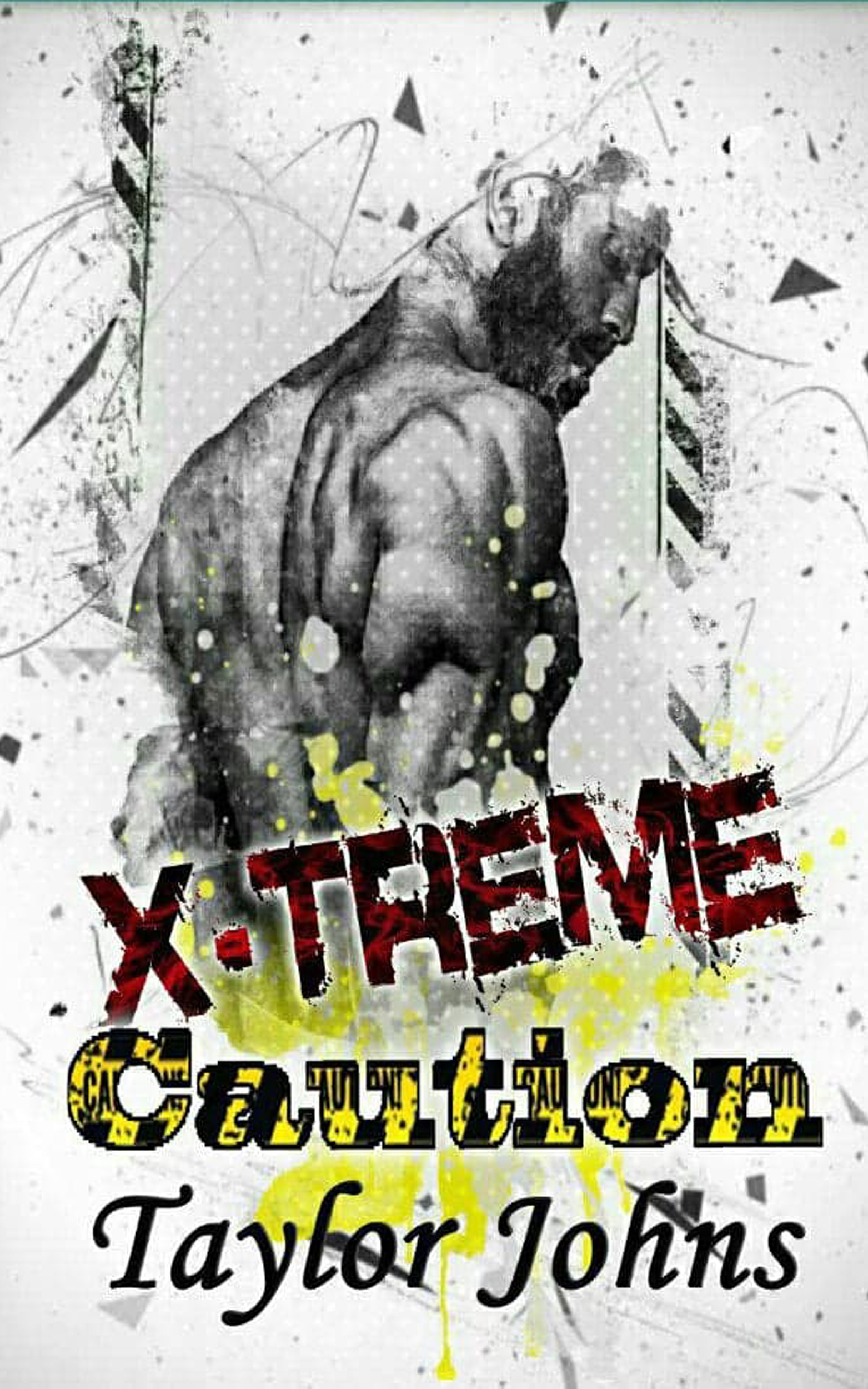 X-Treme Caution by Taylor Johns | Goodreads