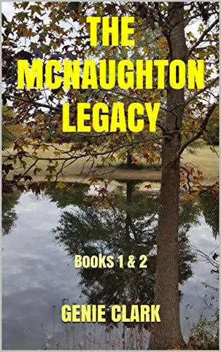 The McNaughton Legacy (The McNaughton Legacy #1 - #2) by Genie Clark ...