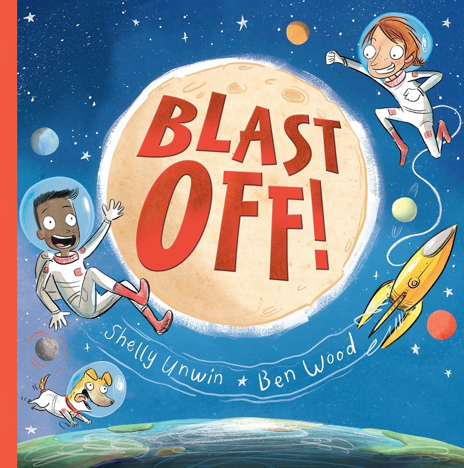 Blast Off! by Shelly Unwin | Goodreads