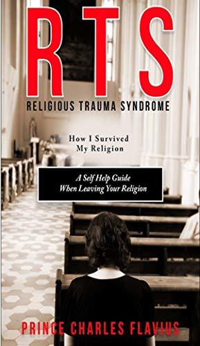 Religious Trauma Syndrome: How I Survived My Religion: A Self Help ...