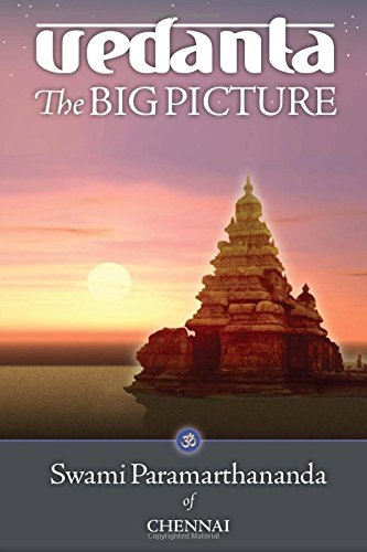 Vedanta: The Big Picture by Swami Paramarthanada | Goodreads