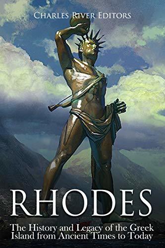 Rhodes: The History and Legacy of the Greek Island from Ancient Times ...