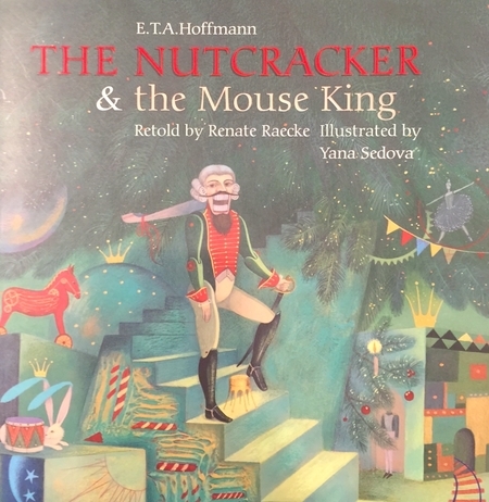 The Nutcracker and the Mouseking by Renate Raecke | Goodreads