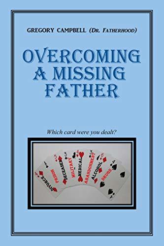 Overcoming A Missing Father by Gregory Campbell | Goodreads