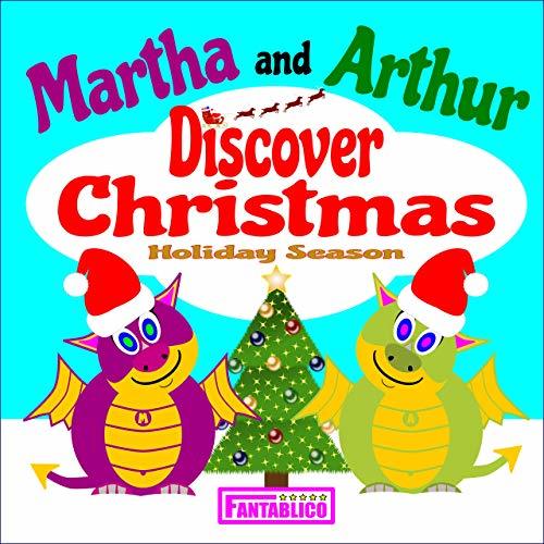 Martha and Arthur Discover Christmas Holiday Season: Cute dragons enjoy ...