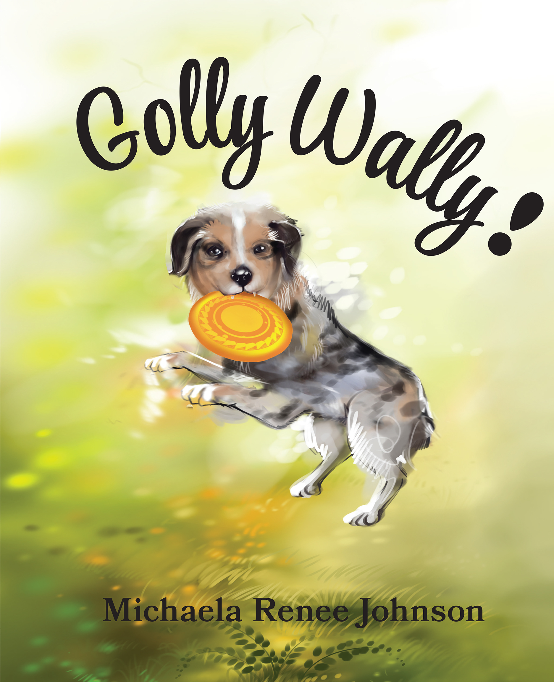 Golly Wally by Michaela Renee Johnson | Goodreads