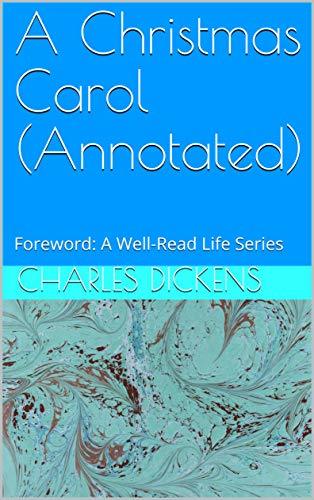 A Christmas Carol (Annotated): Foreword: A Well-Read Life Series by ...