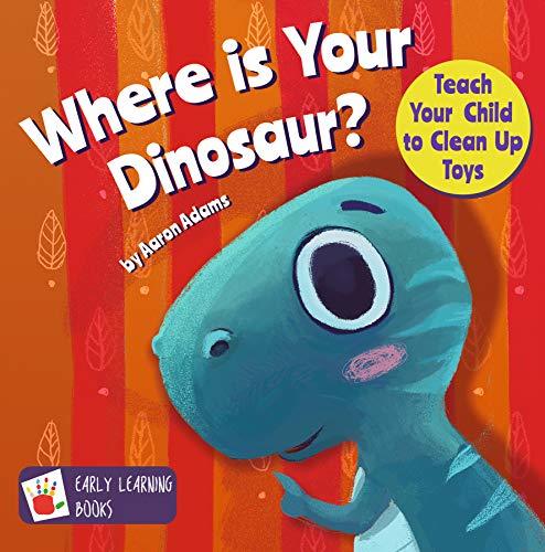 Where is Your Dinosaur? by Aaron Adams | Goodreads