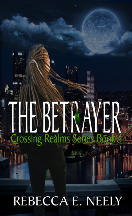 The Betrayer (Crossing Realms Series, #3) by Rebecca E. Neely | Goodreads