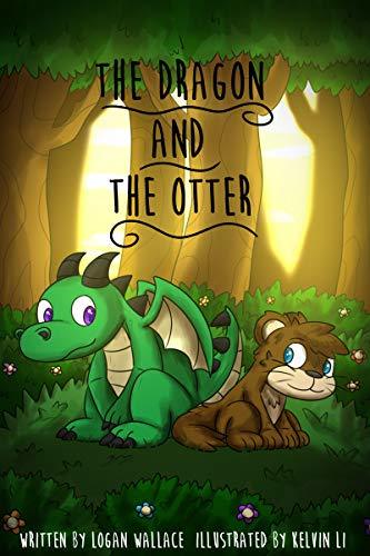 The Dragon and the Otter by Logan Wallace | Goodreads
