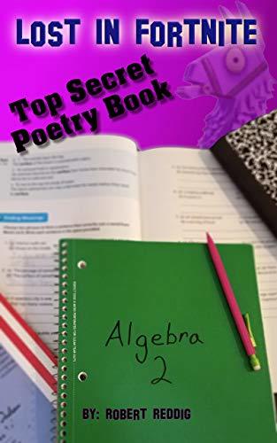 Lost In Fortnite Top Secret Poetry Book: An Unofficial Fortnite Poetry ...