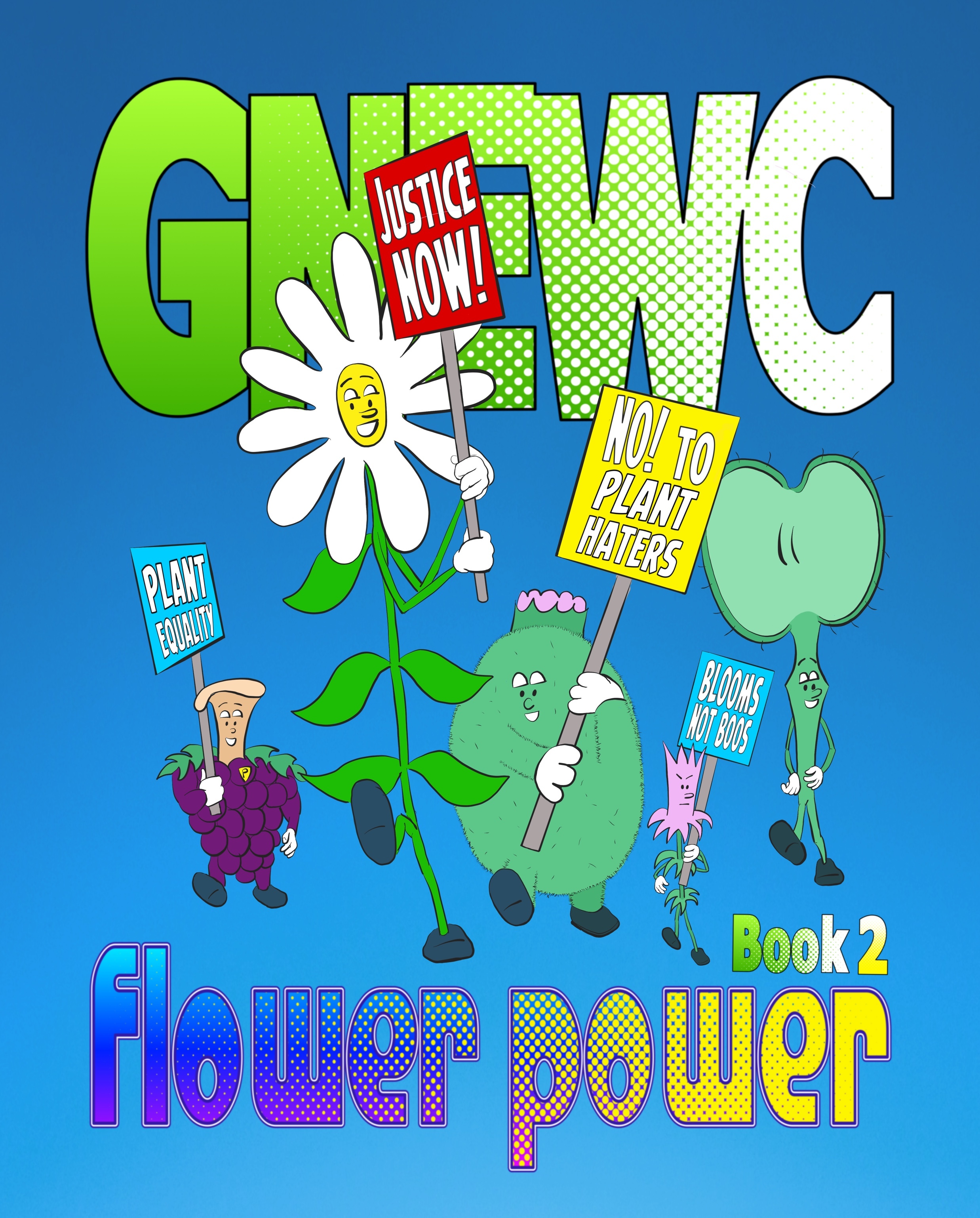 Flower Power (GNEWC, Book 2) by Stephen Ibbott | Goodreads