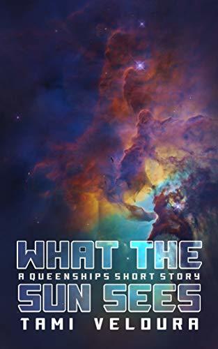 What The Sun Sees (Queenships) by Tami Veldura | Goodreads