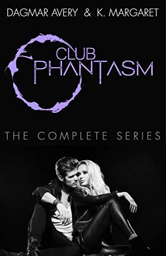 Club Phantasm: The Complete Series by Dagmar Avery | Goodreads