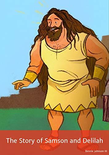The Story of Samson and Delilah by Bennie Johnson III | Goodreads