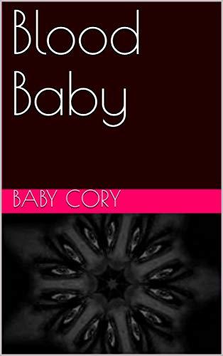 Blood Baby by Baby Cory | Goodreads