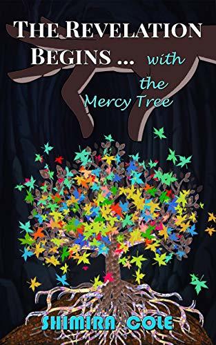 The Revelation Begins ...: The Mercy Tree by Shimira Cole | Goodreads