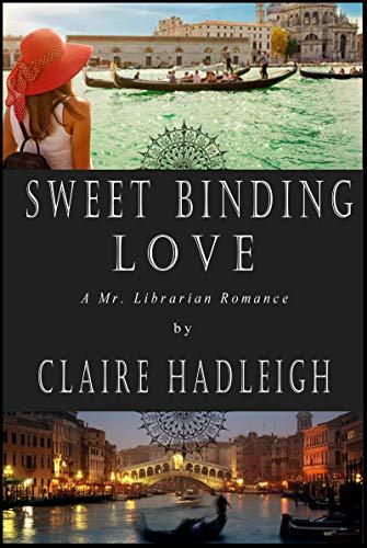 Sweet Binding Love (Mr. Librarian Romance, #2) by Claire Hadleigh ...