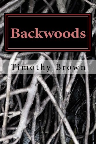 Backwoods by Timothy Brown | Goodreads