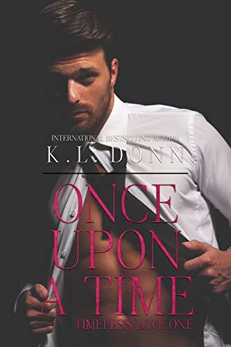 Once Upon a Time (Timeless Love Book 1) by K.L. Donn | Goodreads