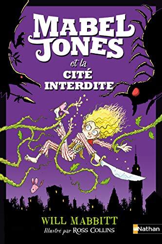 Mabel Jones et la Cité interdite by Will Mabbitt | Goodreads