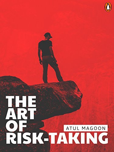 The Art of Risk-Taking: (Penguin Petit) by Atul Magoon | Goodreads