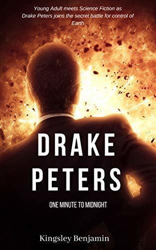 Drake Peters: One Minute to Midnight by Kingsley Benjamin | Goodreads