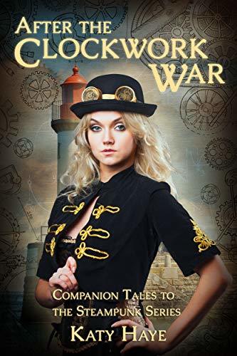 After the Clockwork War by Katy Haye | Goodreads