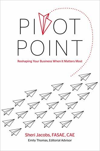 Pivot Point: Reshaping Your Business When It Matters Most by Sheri ...