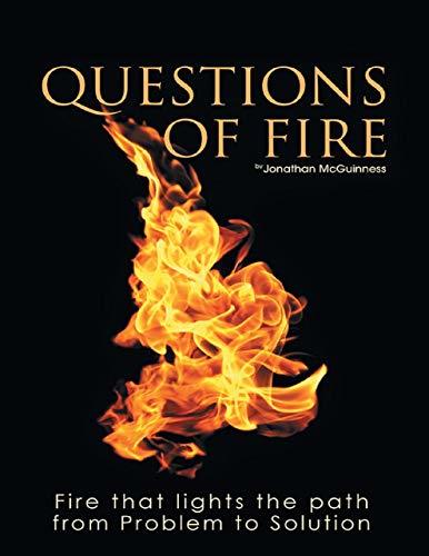 Questions of Fire by Jonathan McGuinness | Goodreads
